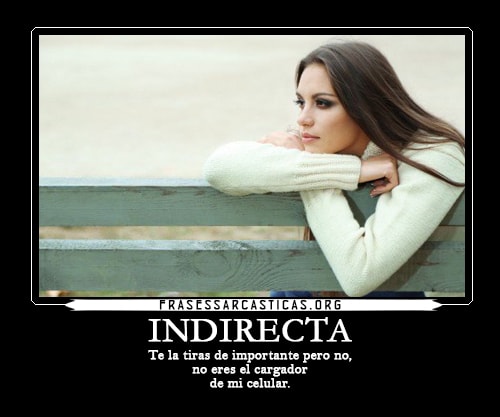 Las Mejores Imágenes Con Indirectas De Todo Tipo